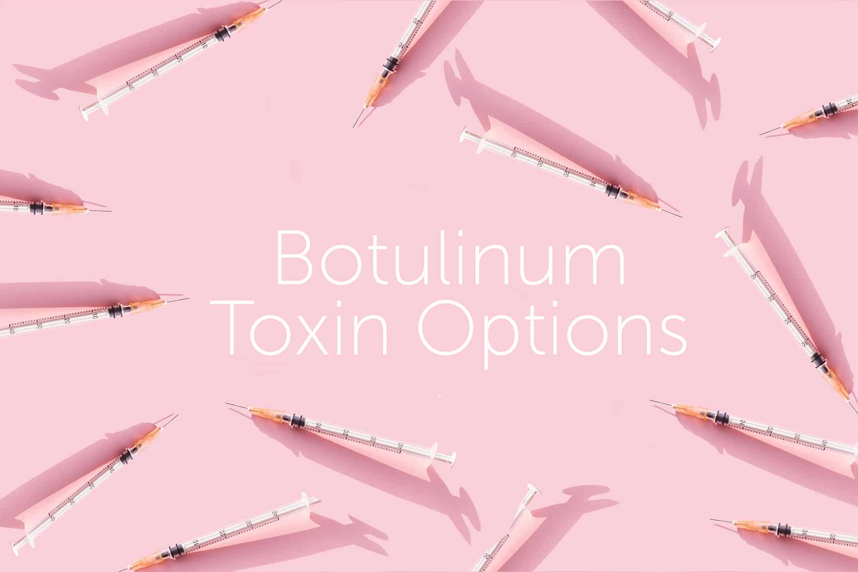 Botulinum Toxin Options - AAFE